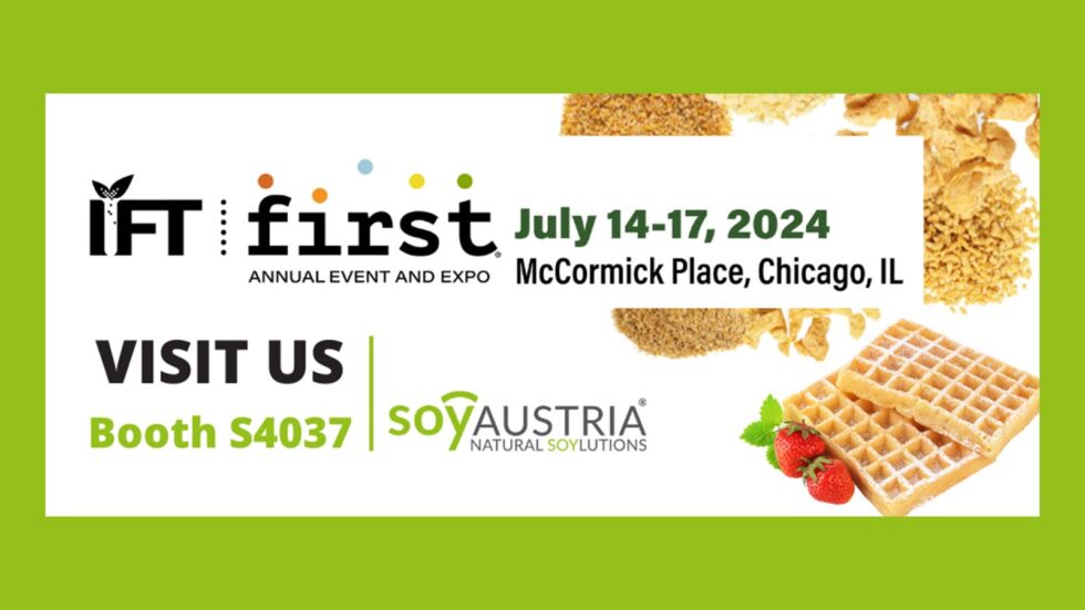 Visit us at IFT Chicago from July 15 to 17, 2024 - Soy Austria®
